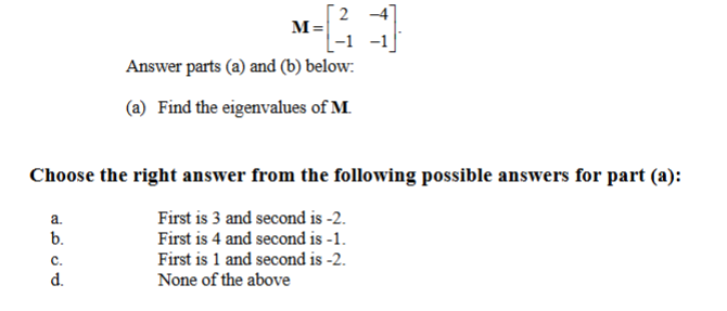 Solved \[ \mathbf{M}=\left[\begin{array}{cc} 2 ﻿& -4 \\ -1 | Chegg.com
