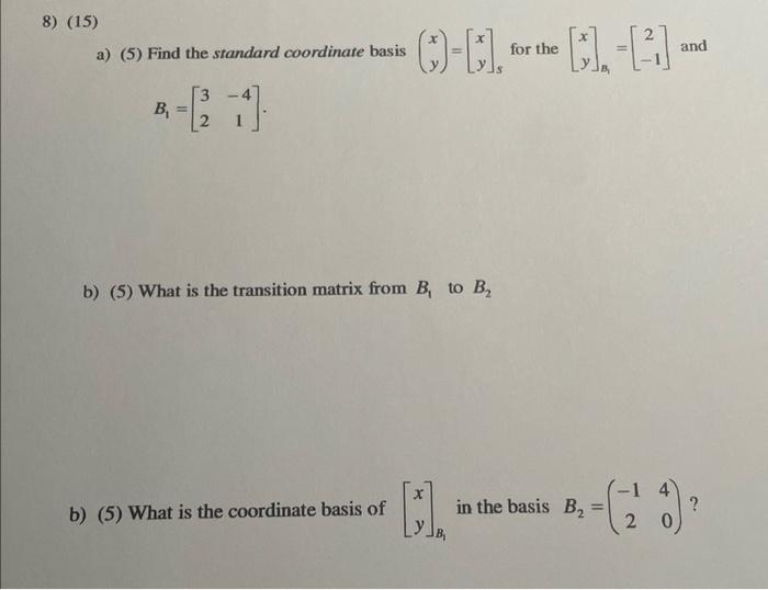 Solved (15) a) (5) Find the standard coordinate basis | Chegg.com