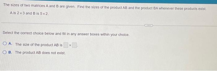 Solved The sizes of two matrices A and B are given. Find the | Chegg.com