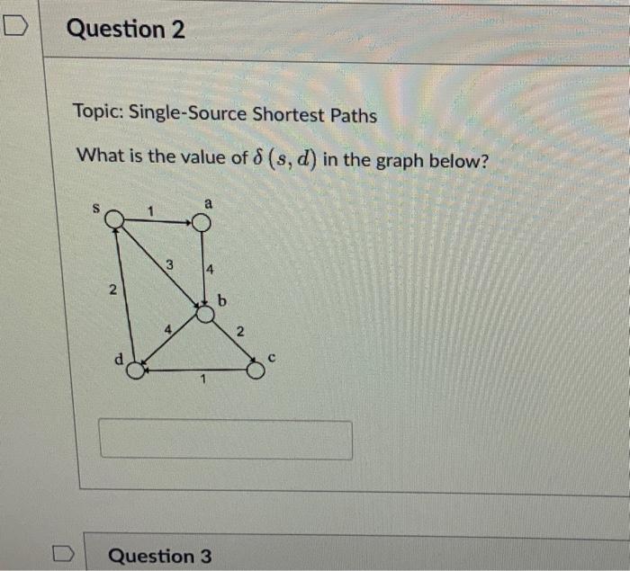 Solved Topic: Single-Source Shortest Paths What is the value | Chegg.com