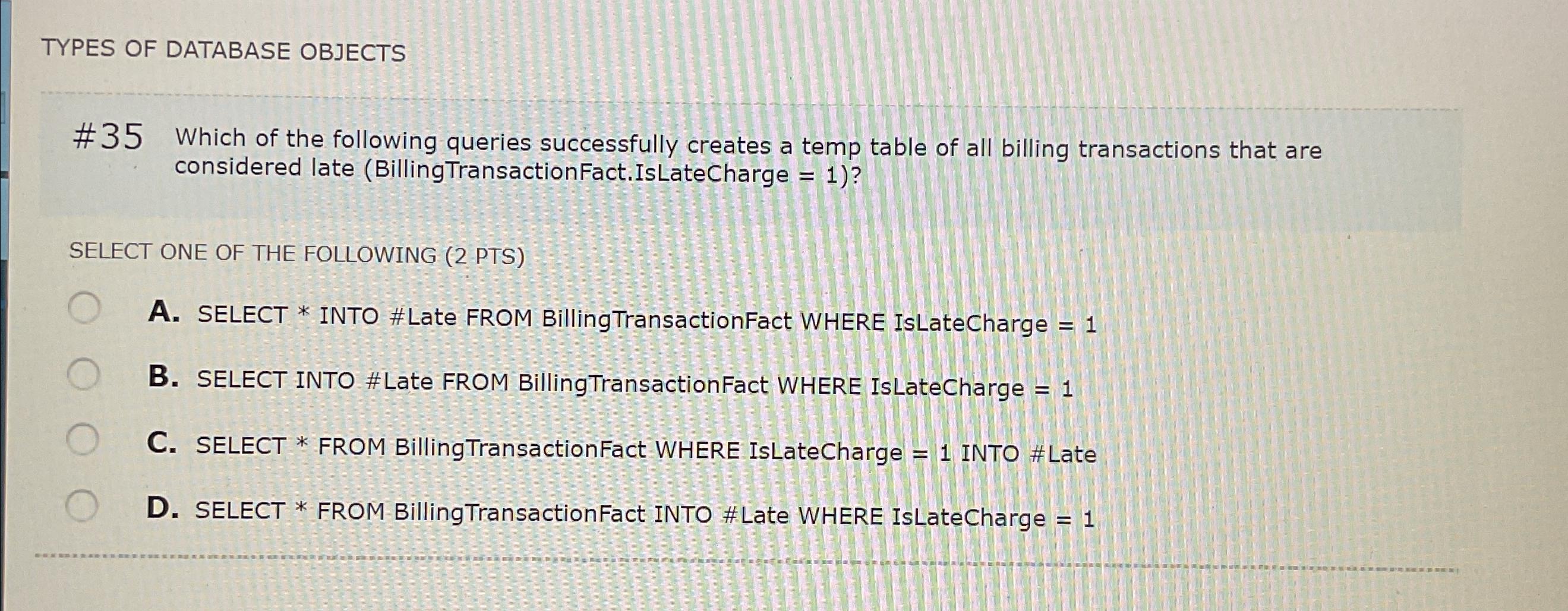 Solved TYPES OF DATABASE OBJECTS#35 ﻿Which of the following | Chegg.com