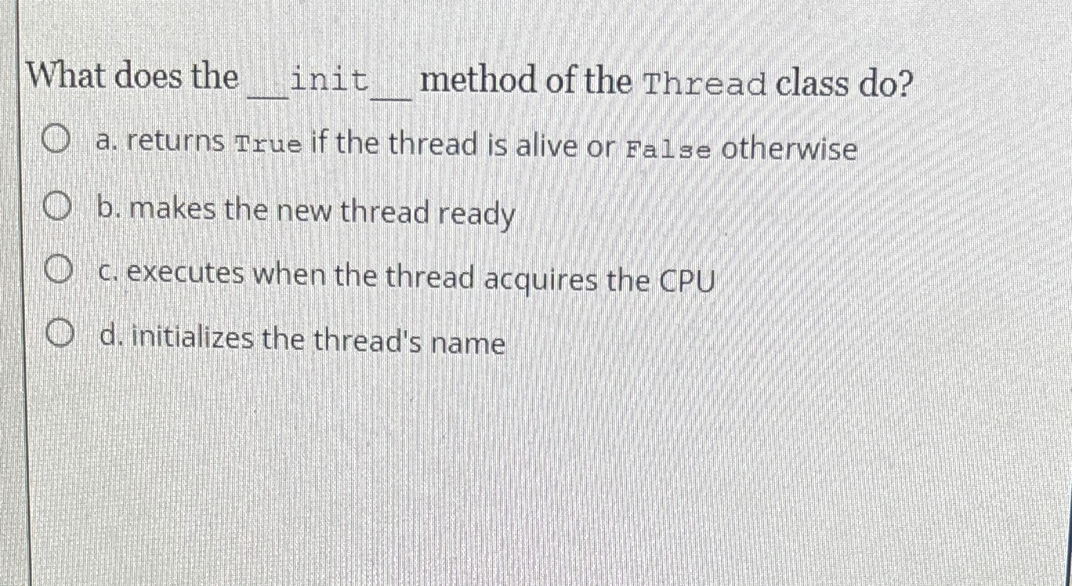 Solved What does the q, ﻿init q, ﻿method of the Thread class | Chegg.com