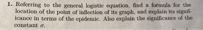Solved 1. Referring to the general logistic equation, find a | Chegg.com