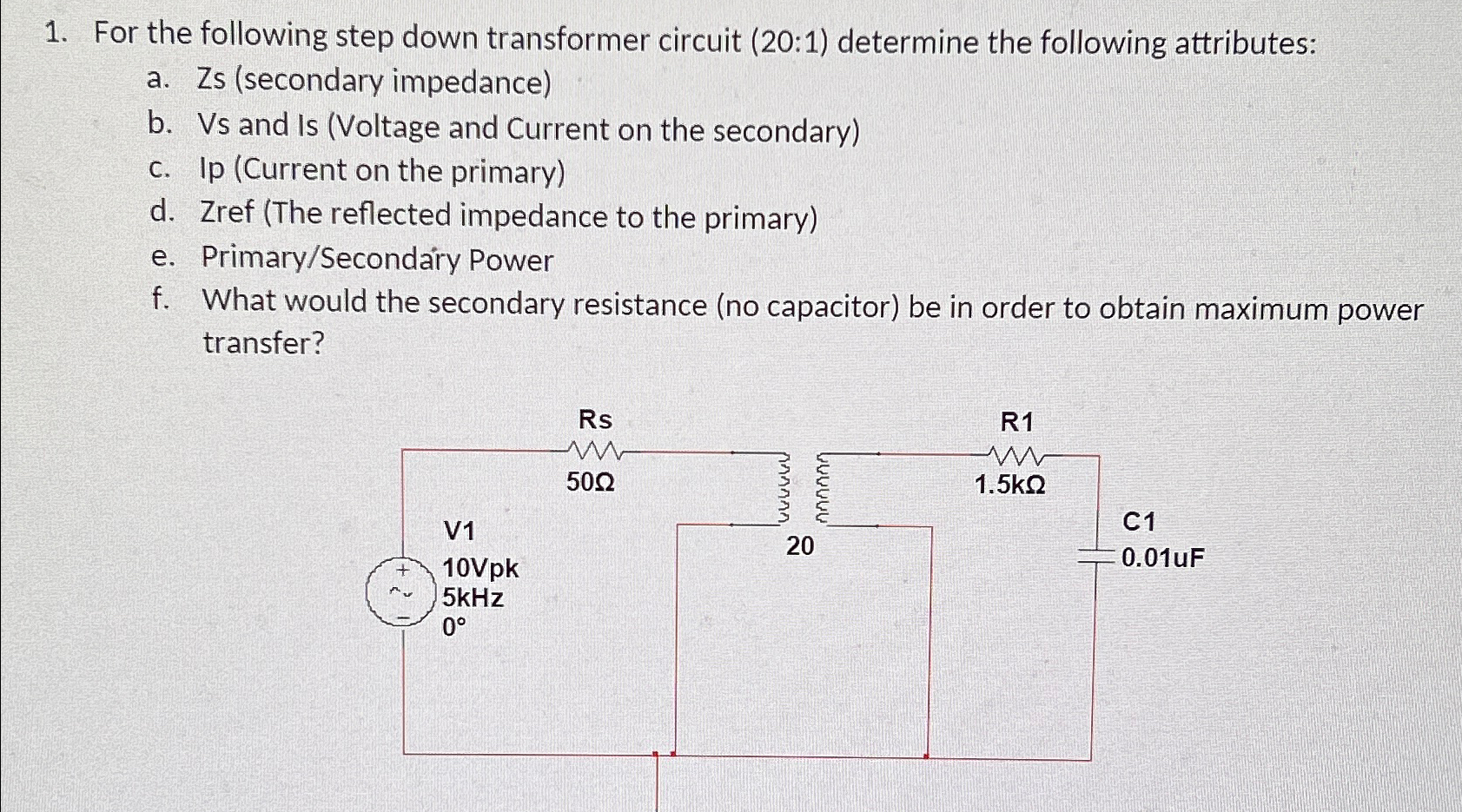 Solved For the following step down transformer circuit | Chegg.com