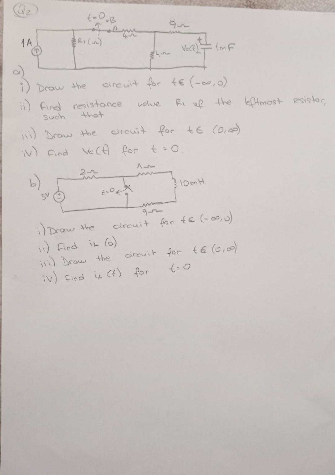 Solved i) Draw the circuit for t∈(−∞,0) ii) Find resistance | Chegg.com