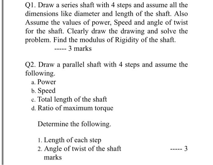 Solved Q1. Draw a series shaft with 4 steps and assume all | Chegg.com