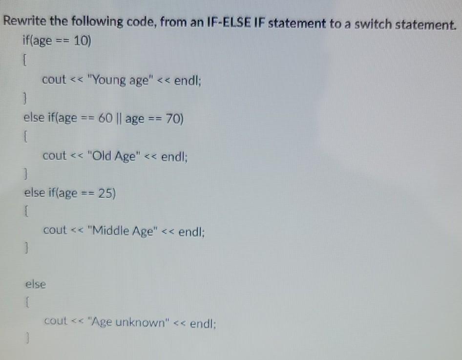 Solved Rewrite the following code, from an IF-ELSE IF | Chegg.com