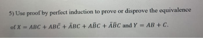 Solved 5) Use proof by perfect induction to prove or | Chegg.com