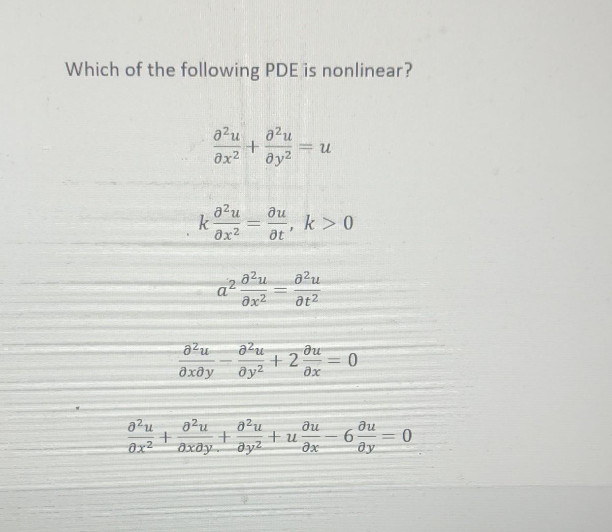 Solved Which of the following PDE is nonlinear? | Chegg.com