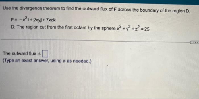 Solved Use the divergence theorem to find the outward flux | Chegg.com