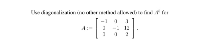 Solved linear algebra diagonalization (hint use char | Chegg.com