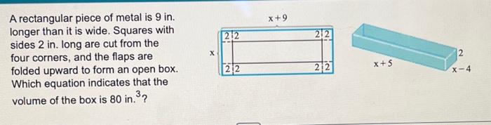 Solved A rectangular piece of metal is 9in. longer than it | Chegg.com