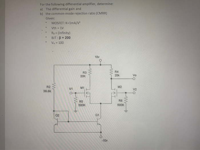 Solved For the following differential amplifier, determine: | Chegg.com