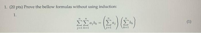 Solved 1. (20pts) Prove the bellow formulas without using | Chegg.com