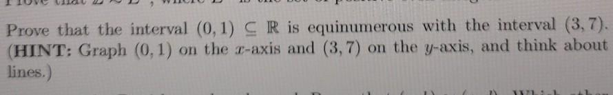 Solved Prove that the interval (0,1) S R is equinumerous | Chegg.com