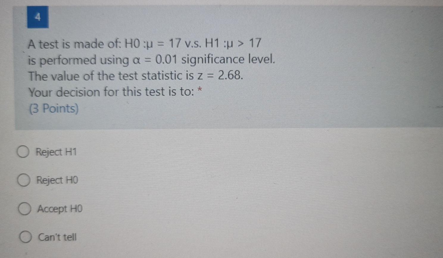 Solved 4 A test is made of: HO :p = 17 v.s. H1 : > 17 is | Chegg.com