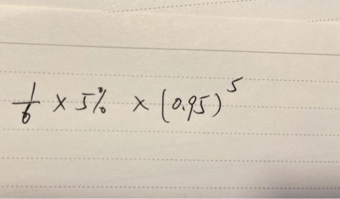 Solved 61×5%×(0.95)5 | Chegg.com