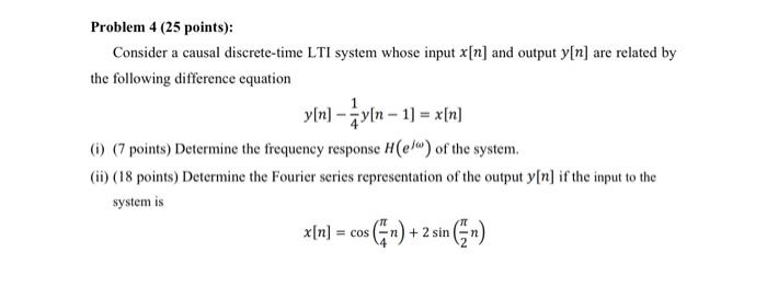 Solved Problem 4 (25 points): Consider a causal | Chegg.com