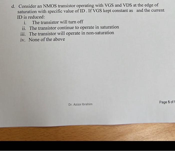 Solved d. Consider an NMOS transistor operating with VGS and | Chegg.com