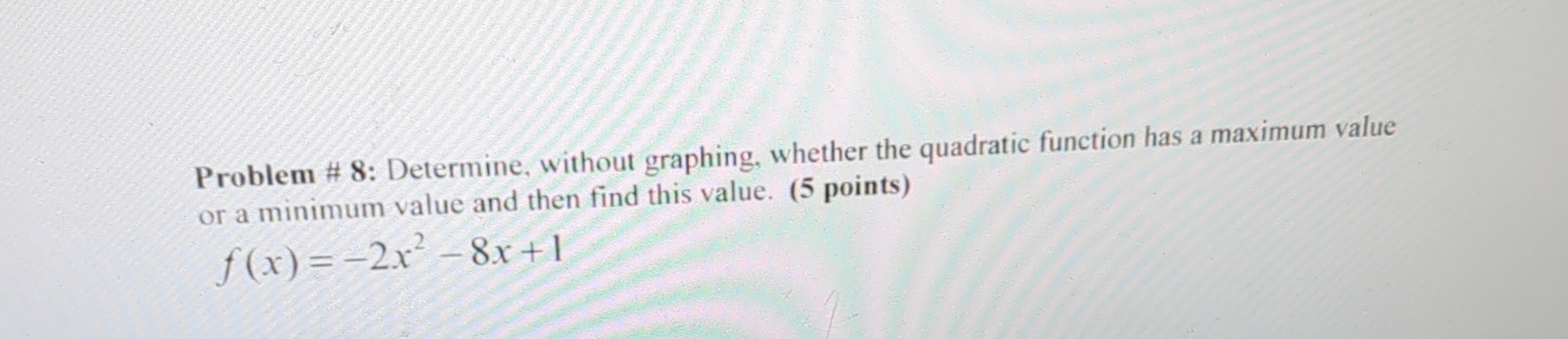 Solved Problem # 8: Determine, without graphing, whether the | Chegg.com