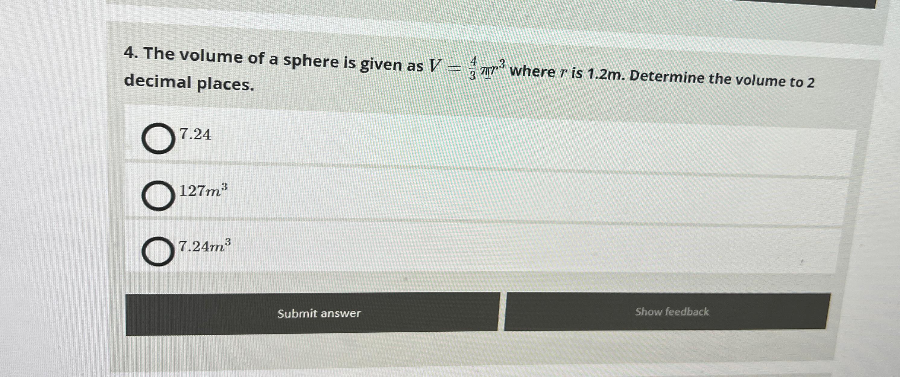 Solved The volume of a sphere is given as V=43πr3 ﻿where r | Chegg.com