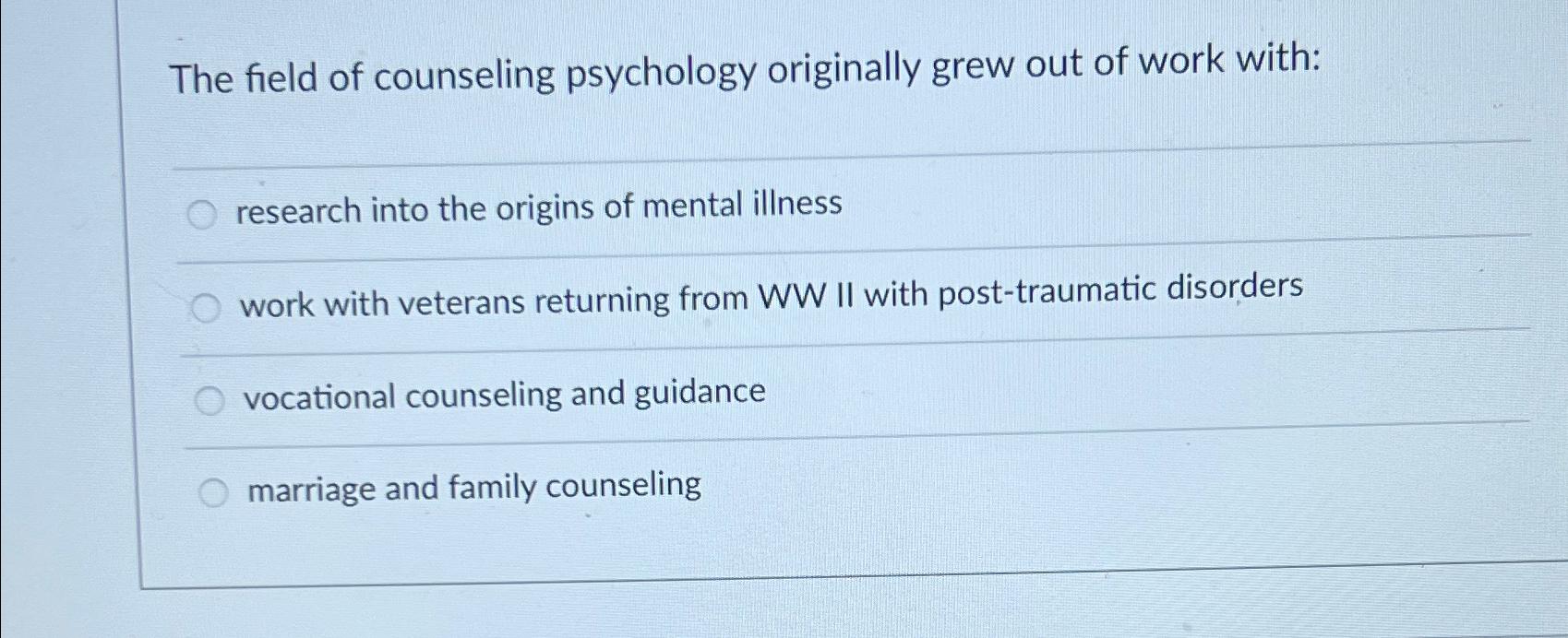 Solved The field of counseling psychology originally grew | Chegg.com