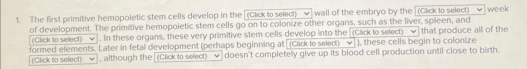 Solved The first primitive hemopoietic stem cells develop in | Chegg.com