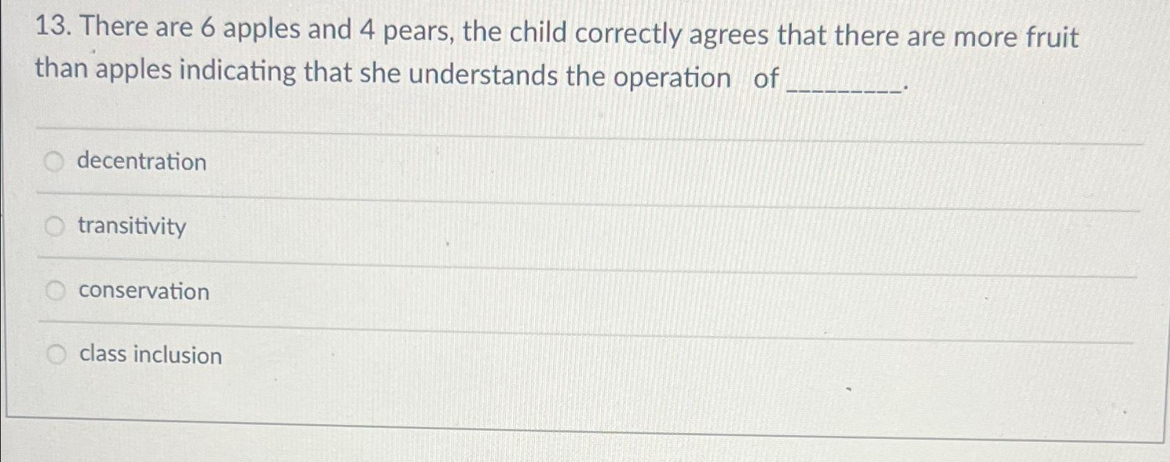 Solved There are 6 ﻿apples and 4 ﻿pears, the child correctly | Chegg.com