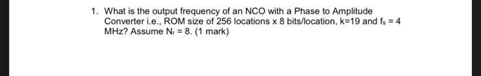 Solved 1. What is the output frequency of an NCO with a | Chegg.com