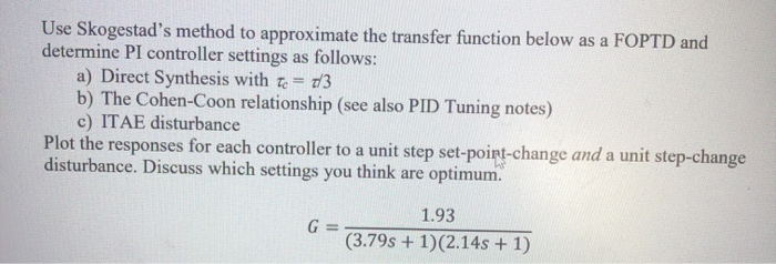 Use Skogestad's method to approximate the transfer | Chegg.com