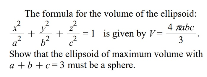 Solved The formula for the volume of the ellipsoid: x? 1122 | Chegg.com