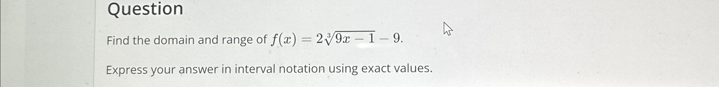Solved QuestionFind the domain and range of | Chegg.com