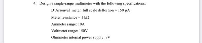 Solved 4. Design a single-range multimeter with the | Chegg.com