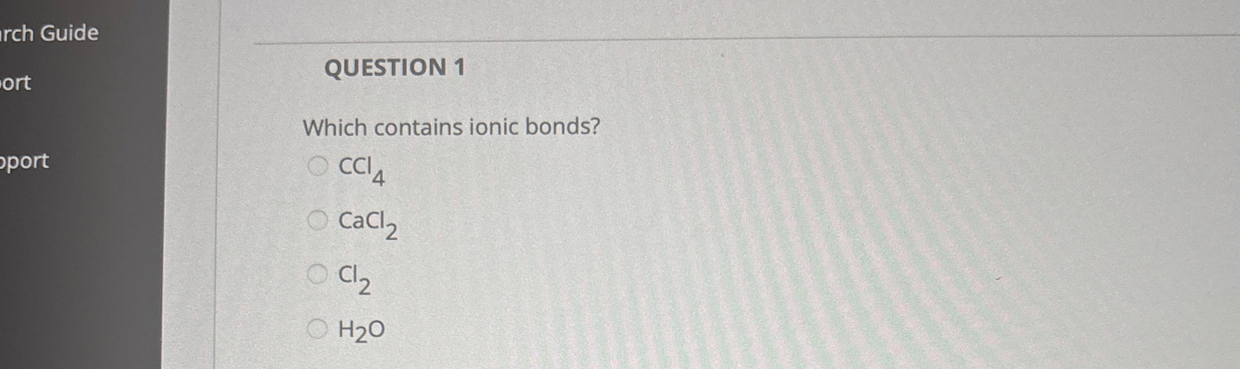 Solved rch GuideQUESTION 1Which contains ionic | Chegg.com