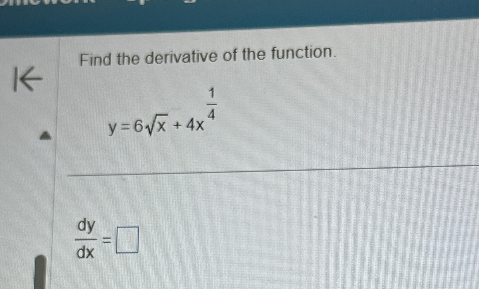 Solved Find the derivative of the function.y=6x2+4x14dydx= | Chegg.com