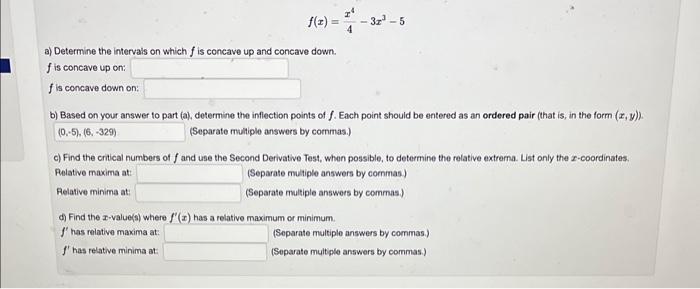 Solved f(x)=4x4−3x3−5 ) Determine the intervals on which f | Chegg.com