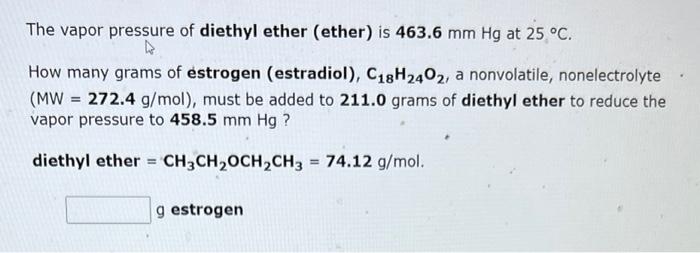 Solved The vapor pressure of diethyl ether (ether) is 463.6 | Chegg.com