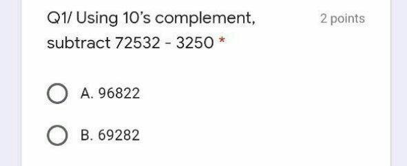 Solved Q1/ Using 10's complement, 2 points subtract 72532 - | Chegg.com