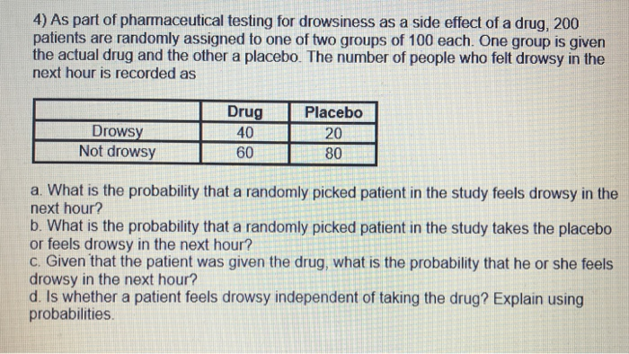 Solved 4) As part of pharmaceutical testing for drowsiness | Chegg.com