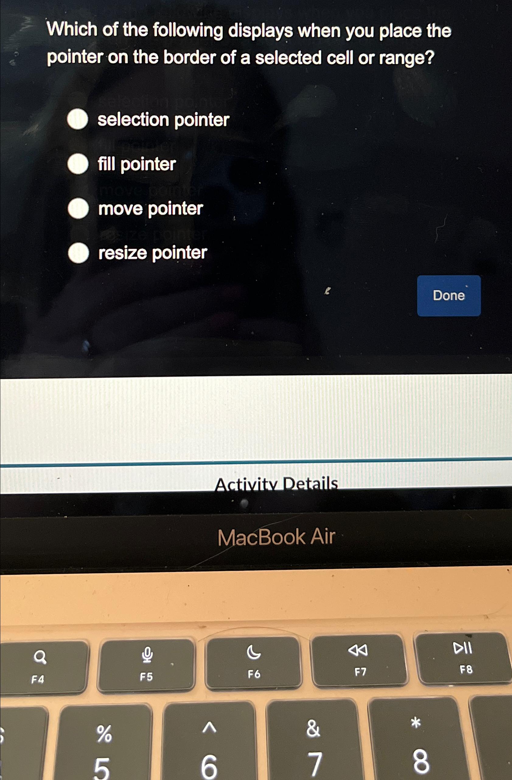 Solved Which of the following displays when you place the | Chegg.com
