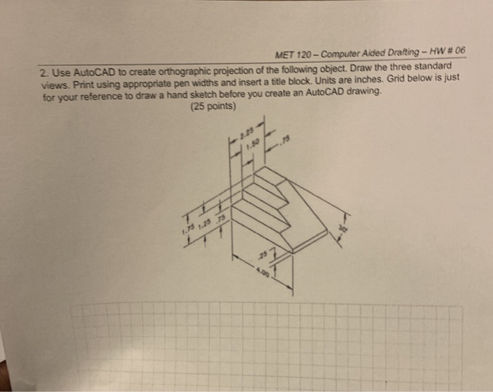 Solved MET 120 - Computer Aided Drafting - HW#06 2. Use | Chegg.com