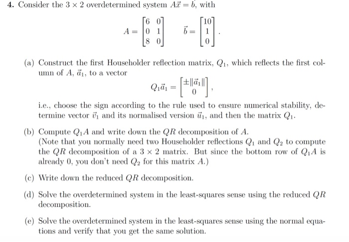 Solved 4. Consider the 3 x 2 overdetermined system Az = b, | Chegg.com