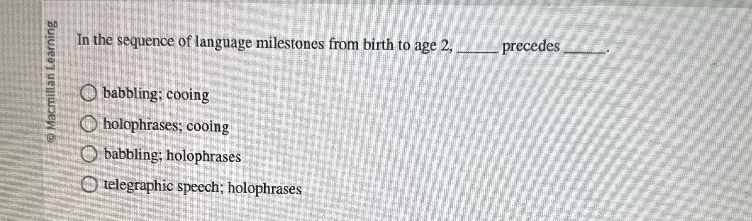 Solved In the sequence of language milestones from birth to | Chegg.com