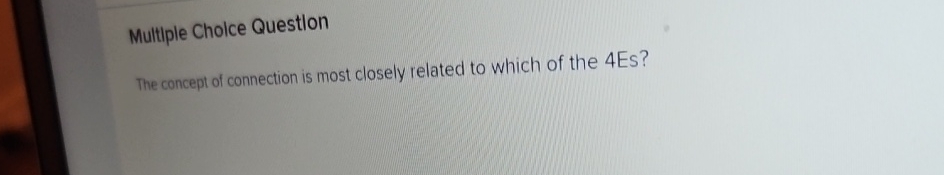 Solved Multiple Cholce QuestionThe concept of connection is | Chegg.com
