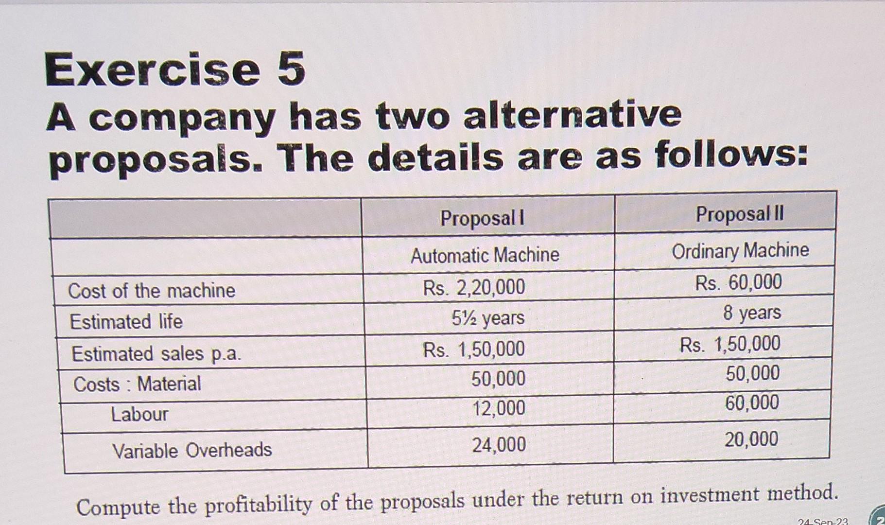Solved Exercise 5 A company has two alternative proposals. | Chegg.com