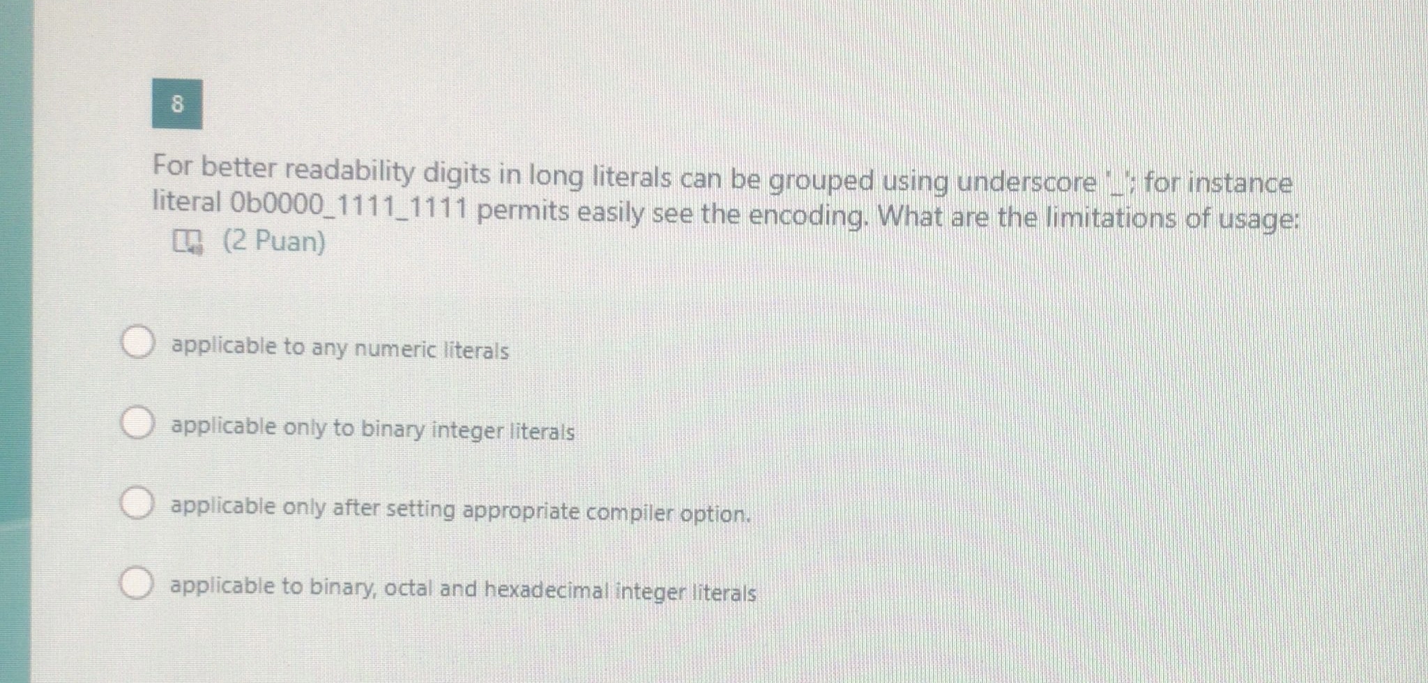 Solved For better readability digits in long literals can be | Chegg.com
