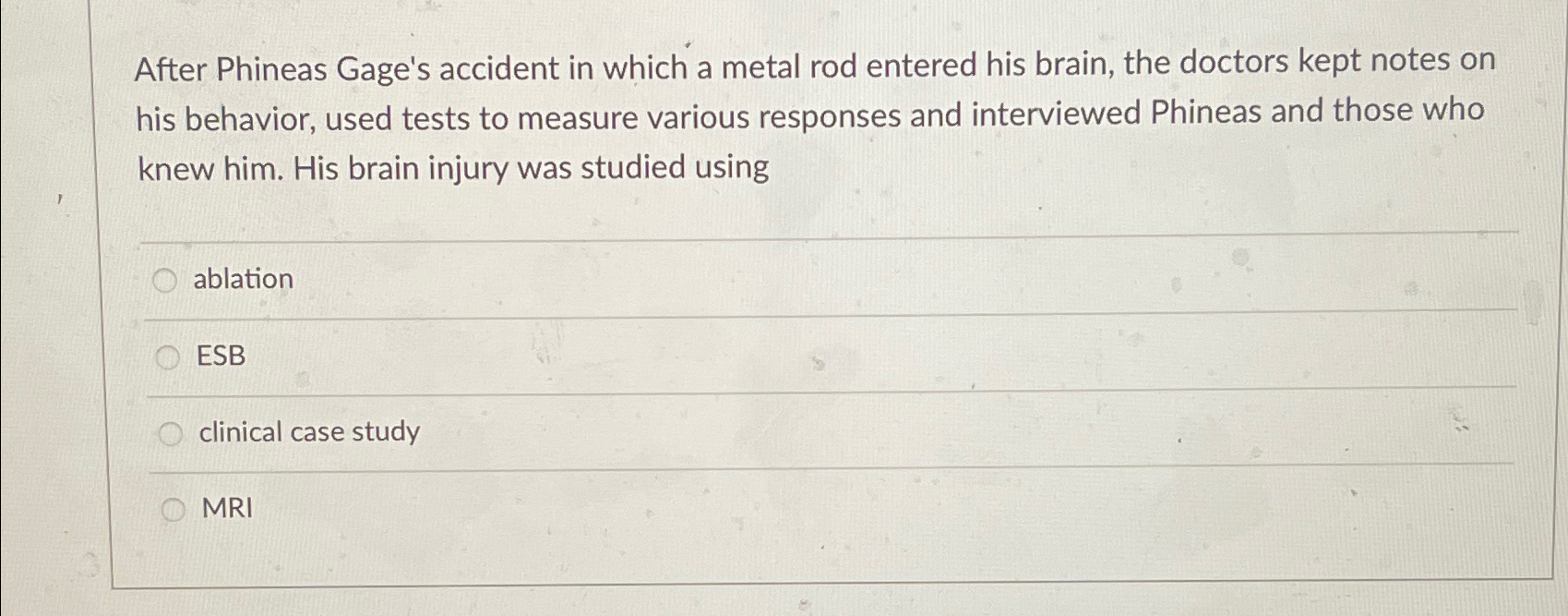 Solved After Phineas Gage's accident in which a metal rod | Chegg.com