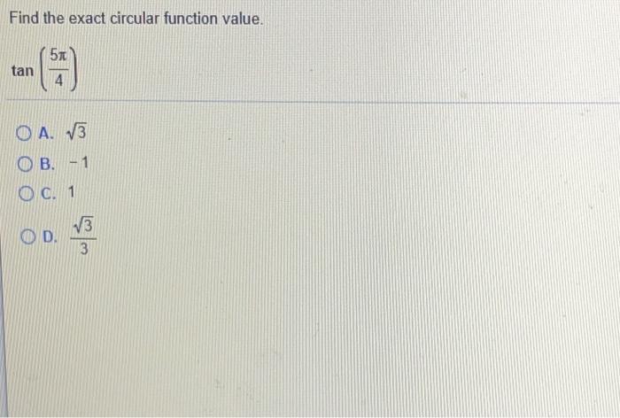 Solved Find the exact circular function value. 57 tan OA. 73 | Chegg.com