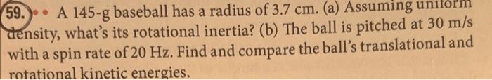 Solved 59. 0⋅ A 145−g baseball has a radius of 3.7 cm. (a) | Chegg.com