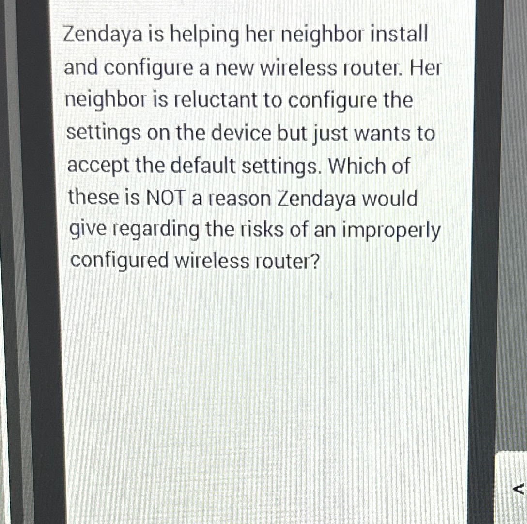 Solved Zendaya is helping her neighbor install and configure | Chegg.com